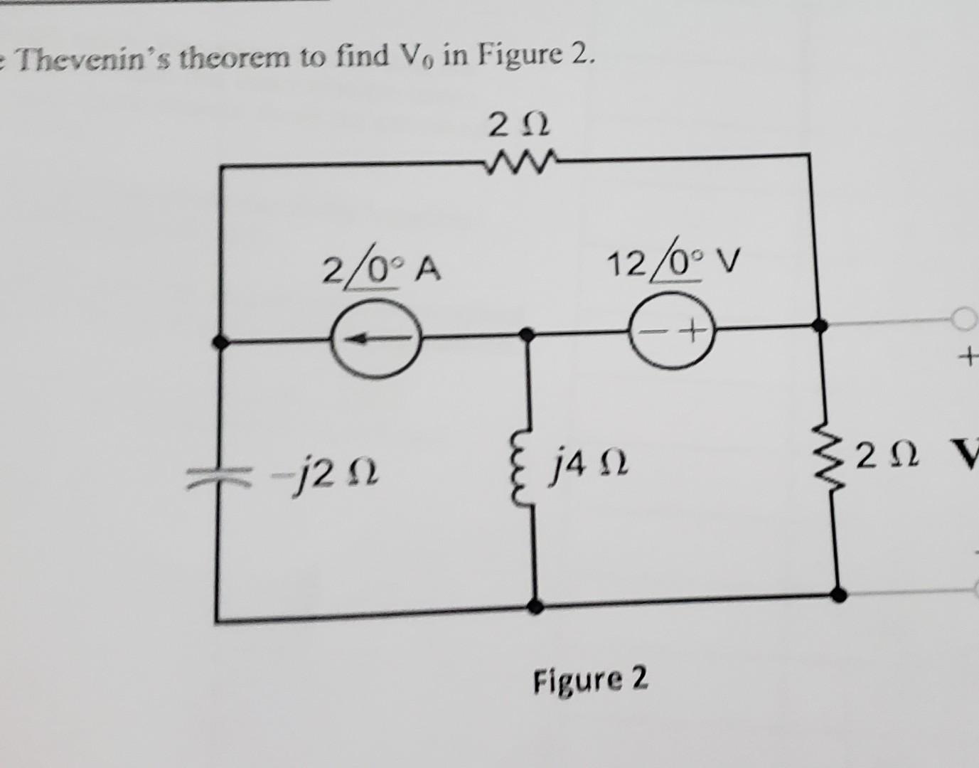 Solved Thevenin's theorem to find V0 in Figure 2. Figure 2 | Chegg.com