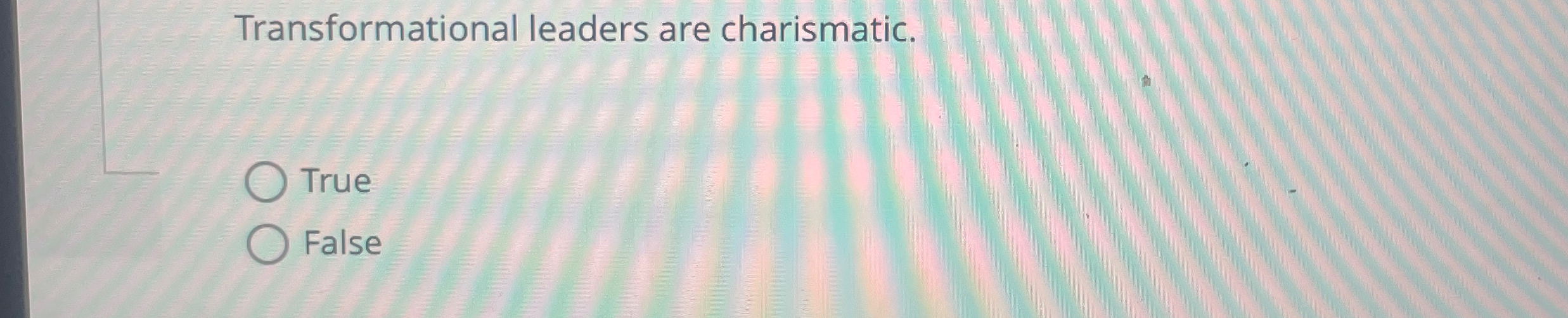Solved Transformational leaders are charismatic. ﻿TrueFalse | Chegg.com