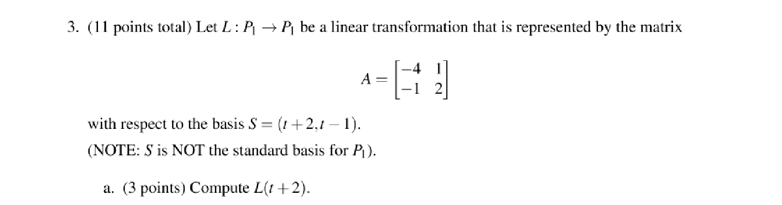 Solved (11 ﻿points total) ﻿Let L:P1→P1 ﻿be a linear | Chegg.com
