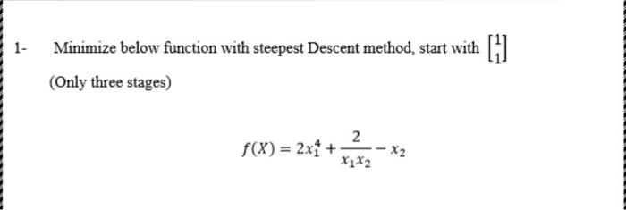 Solved 1- Minimize below function with steepest Descent | Chegg.com