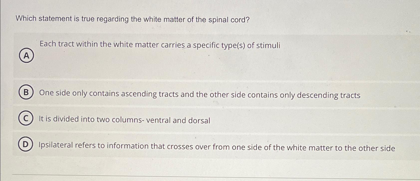 Solved Which statement is true regarding the white matter of | Chegg.com