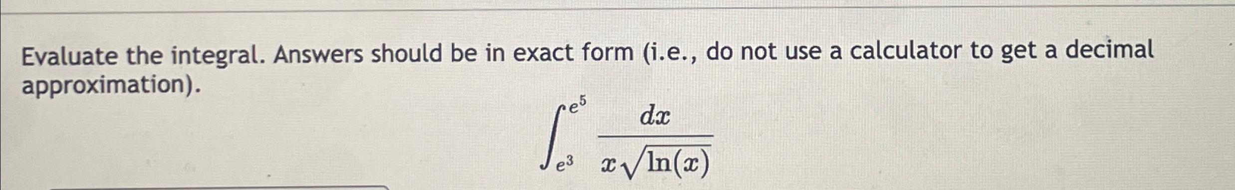 Solved Evaluate the integral. Answers should be in exact | Chegg.com