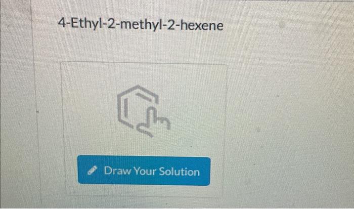 Solved 3-Isopropyl-2,4-dimethyl-2-pentene 4-Ethyl-2-methyl- | Chegg.com