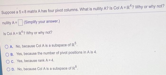 Solved Suppose a 5x8 matrix A has four pivot columns. What | Chegg.com