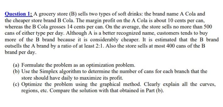 Solved Question 1: A grocery store (B) sells two types of | Chegg.com