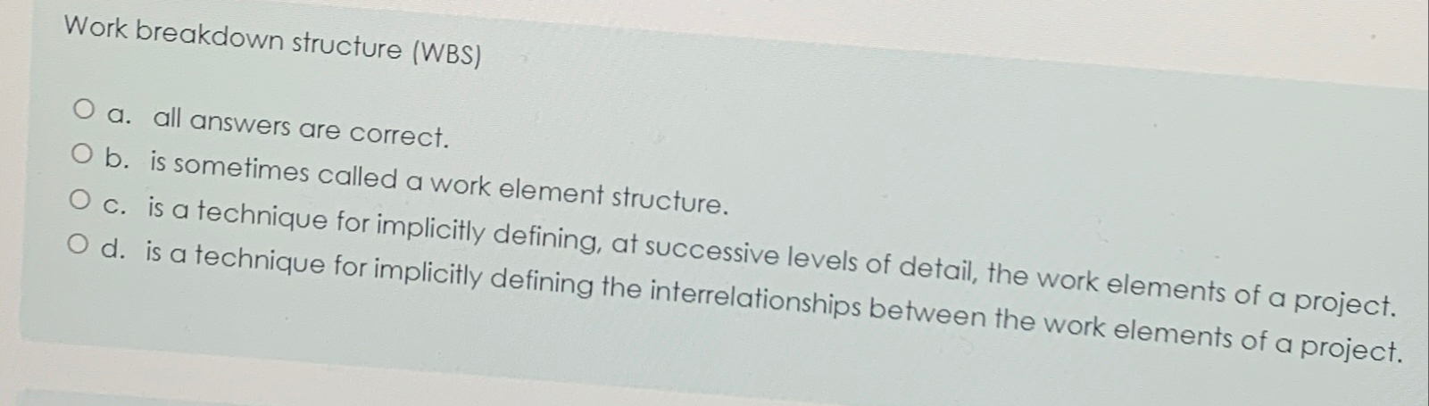 Solved Work breakdown structure (WBS)a. ﻿all answers are | Chegg.com