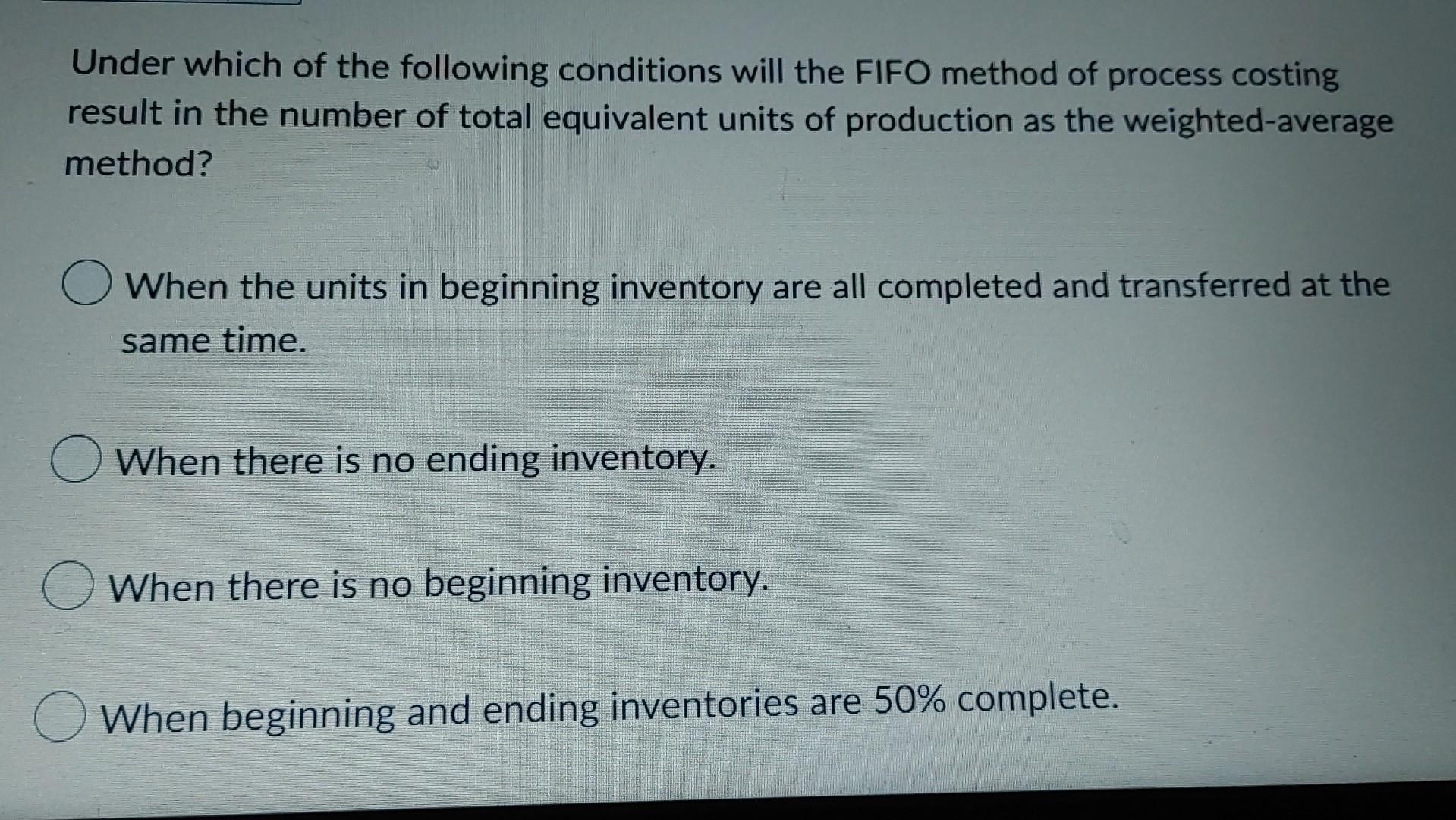 Solved Under which of the following conditions will the FIFO | Chegg.com