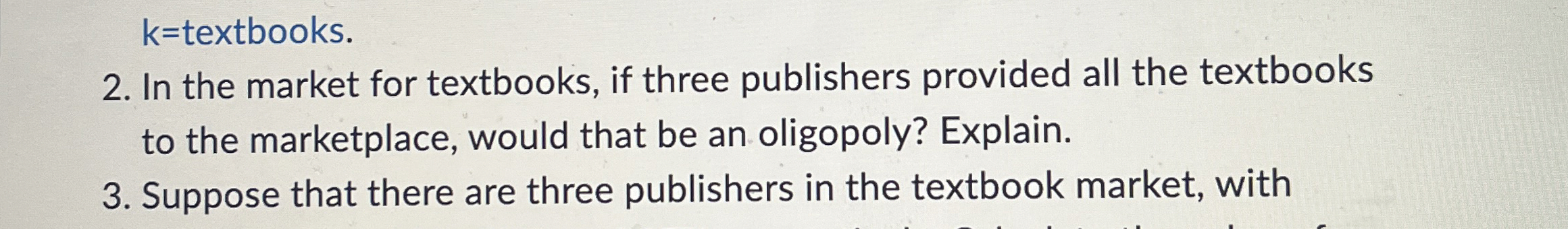 Solved k= ﻿textbooks.2. ﻿In the market for textbooks, if | Chegg.com