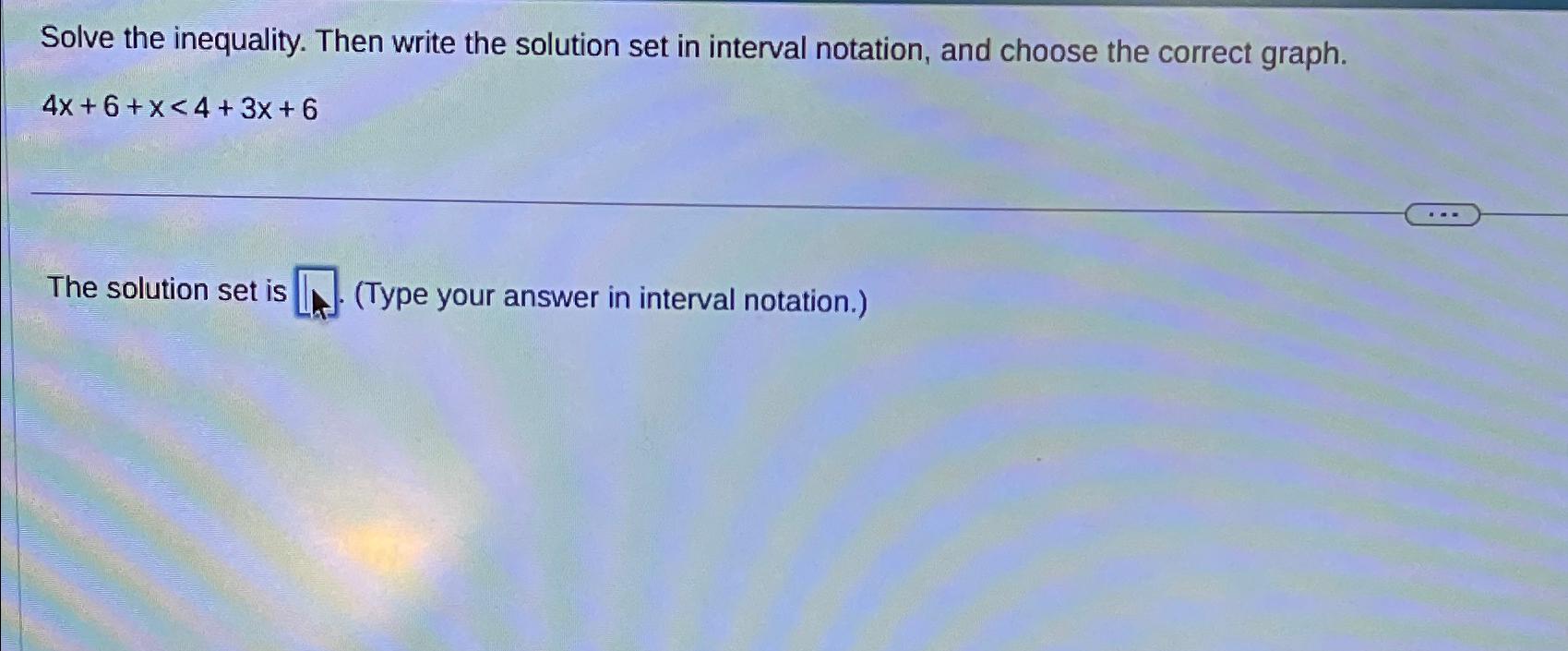 Solved Solve the inequality. Then write the solution set in | Chegg.com