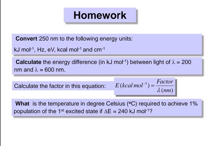 Solved Homework Convert 250 Nm To The Following Energy Chegg