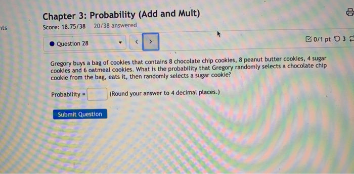 Solved Chapter 3: Probability (Add and Mult) Score: 18.75/38 | Chegg.com