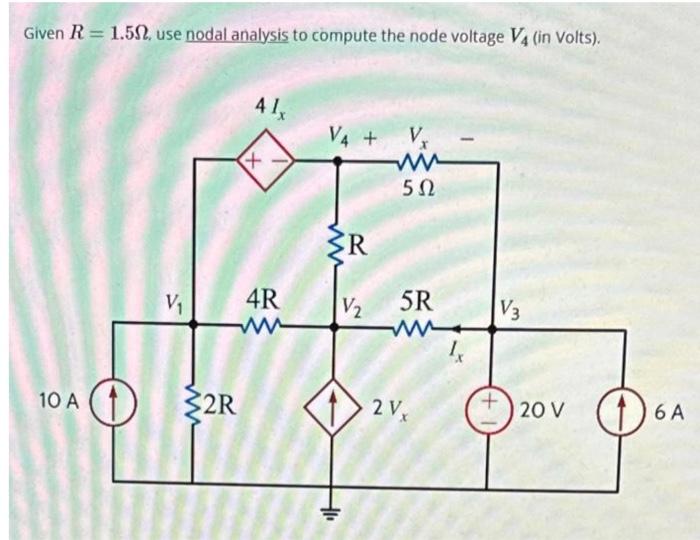 Solved Given R=1.5Ω, use nodal analysis to compute the node | Chegg.com
