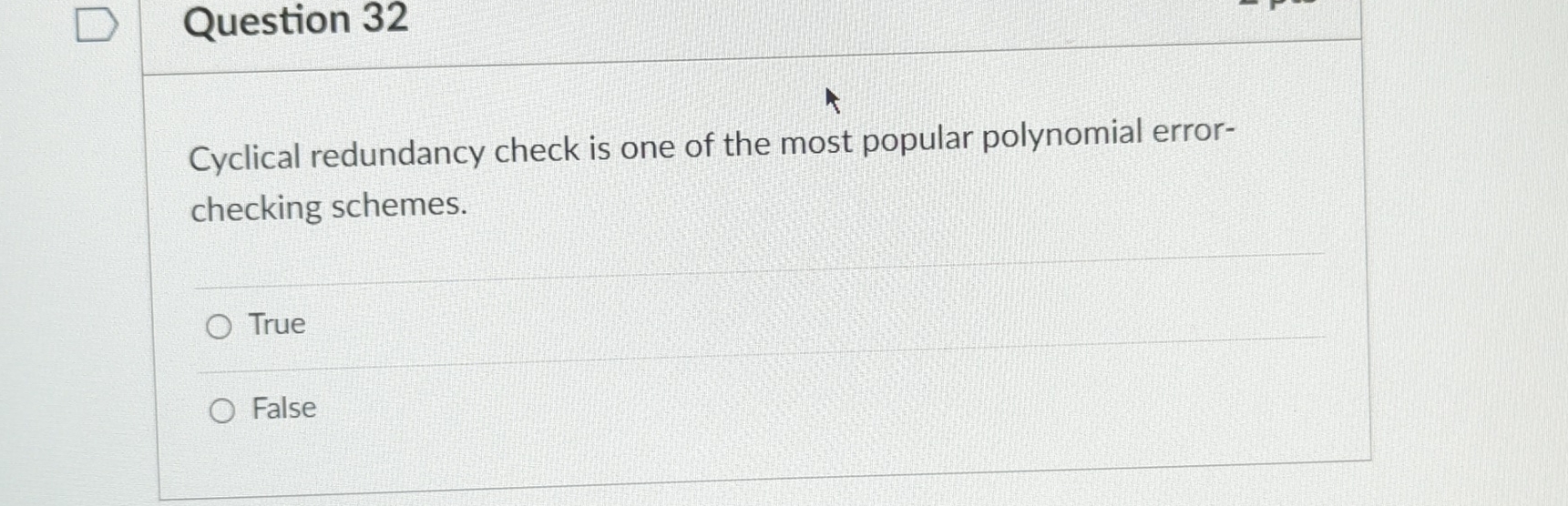 Solved Question 32Cyclical redundancy check is one of the | Chegg.com