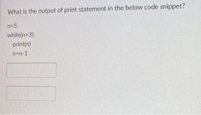Solved What is the output of the print statement in the | Chegg.com