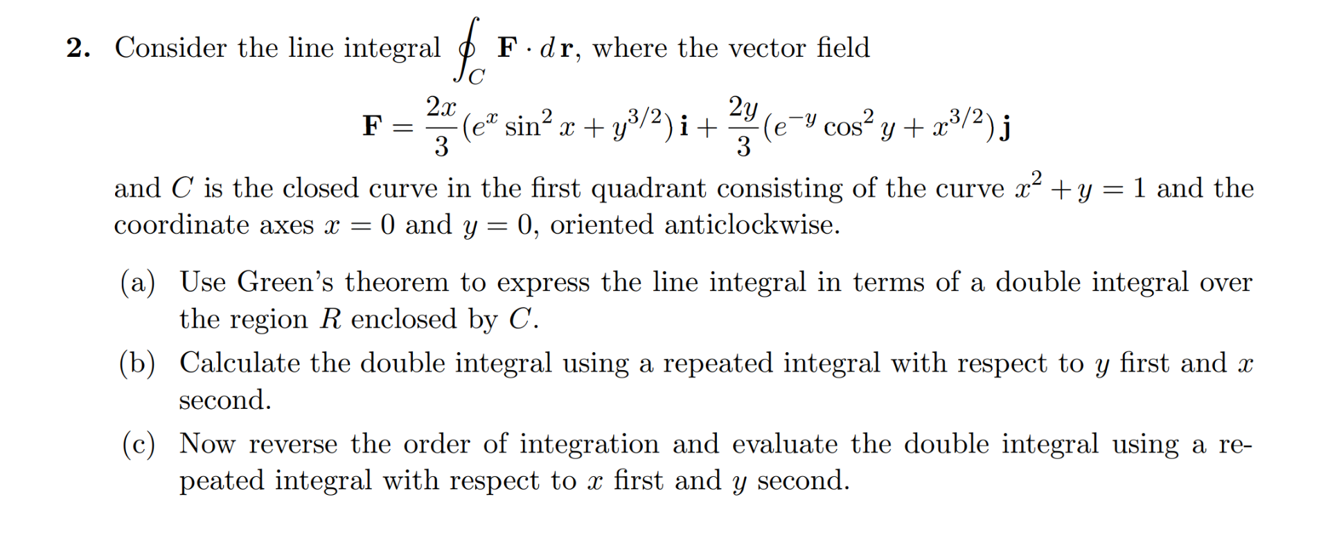 Solved 2. Consider the line integral ∮CF⋅dr, where the | Chegg.com