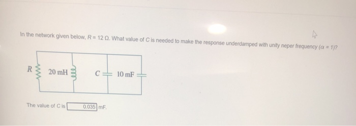 Solved In the network given below, R = 120. What value of C | Chegg.com