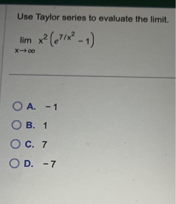 Solved Use Taylor series to evaluate the limit. | Chegg.com