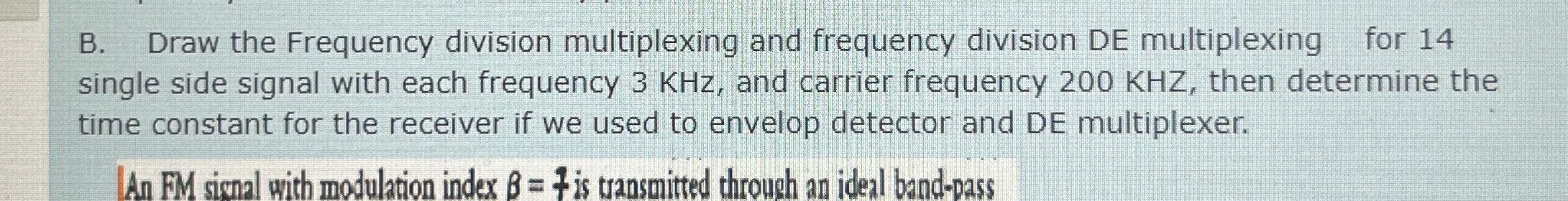Solved B. ﻿Draw the Frequency division multiplexing and | Chegg.com