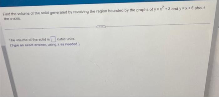 Solved Find the volume of the solid generated by revolving | Chegg.com
