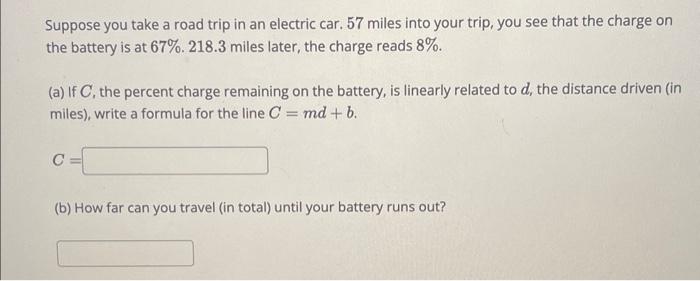 Solved Suppose you take a road trip in an electric car. 57 | Chegg.com