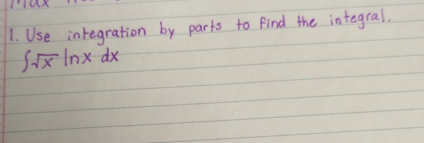 Solved Use integration by parts to find the | Chegg.com