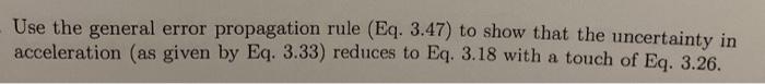 Solved Use the general error propagation rule (Eq. 3.47) to | Chegg.com