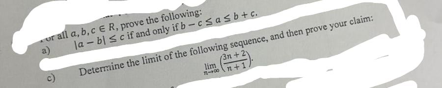 Solved or ﻿all a,b,cinR, prove the following:a,|a-b|≤c if | Chegg.com