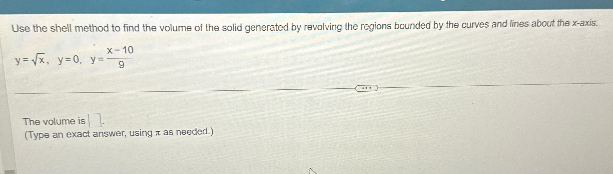 Solved Use the shell method to find the volume of the solid | Chegg.com