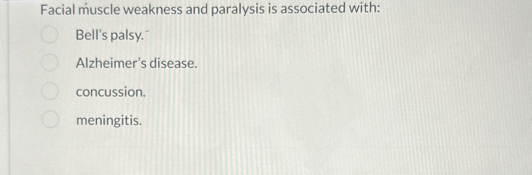 Solved Facial muscle weakness and paralysis is associated | Chegg.com