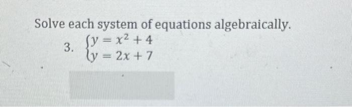 Solved Solve each system of equations algebraically. Sy=x² + | Chegg.com