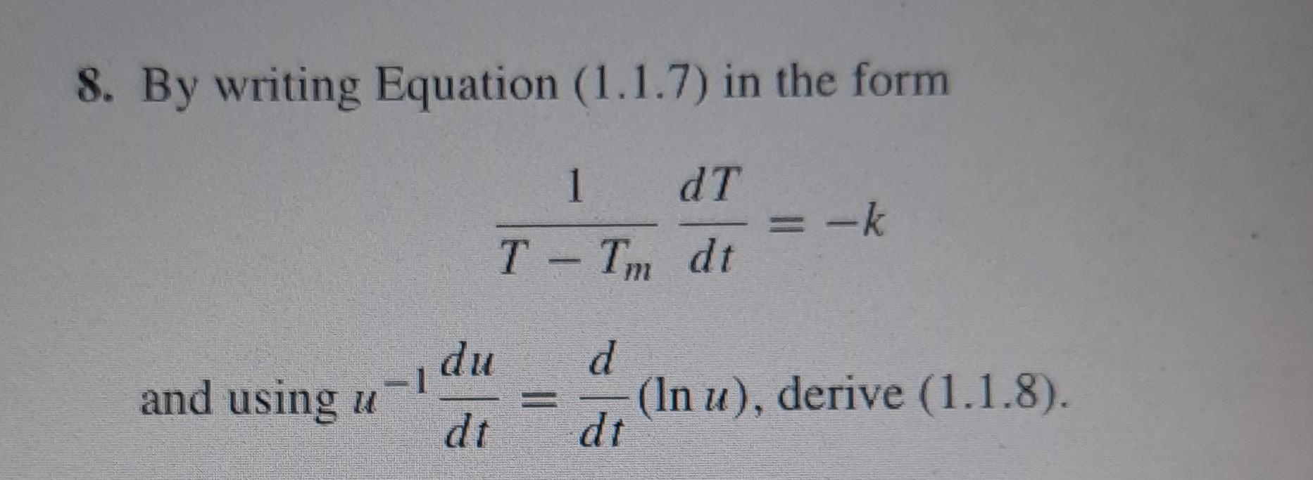 Solved 8. By writing Equation (1.1.7) in the form | Chegg.com
