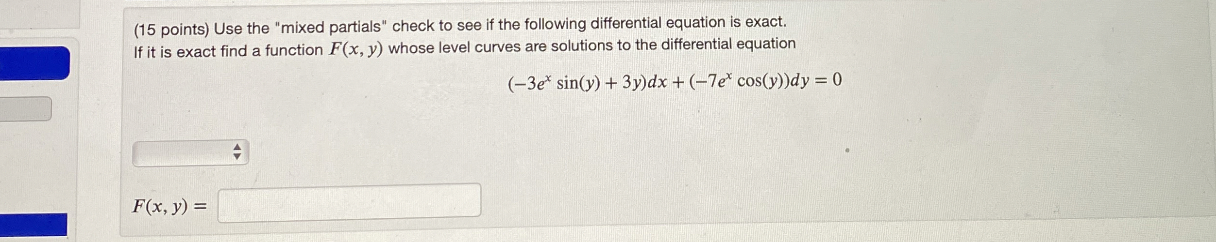 Solved (15 ﻿points) ﻿Use the "mixed partials" check to see | Chegg.com