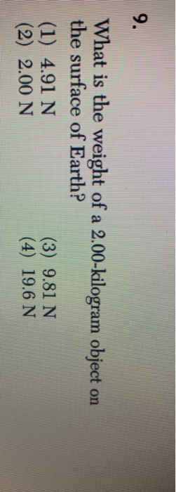 Solved 9. What is the weight of a 2.00-kilogram object on | Chegg.com