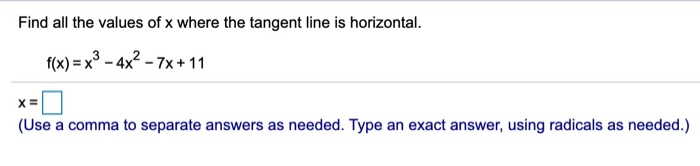 Solved Find all the values of x where the tangent line is | Chegg.com