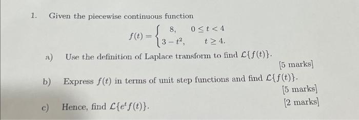 Solved 1. Given the piecewise continuous function | Chegg.com