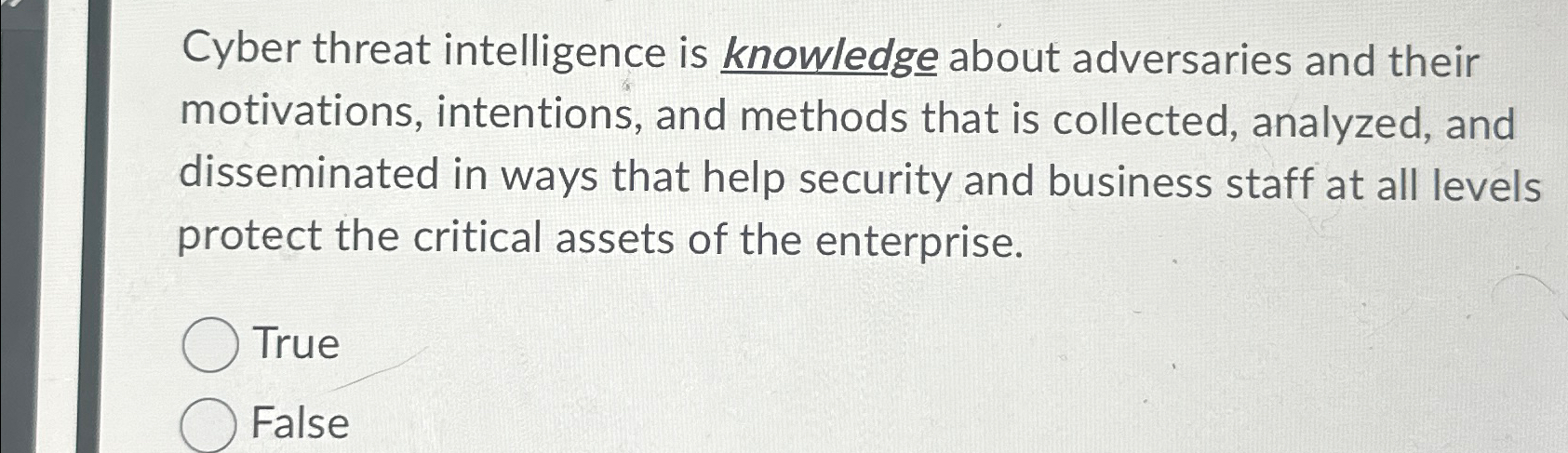 Solved Cyber threat intelligence is knowledge about | Chegg.com