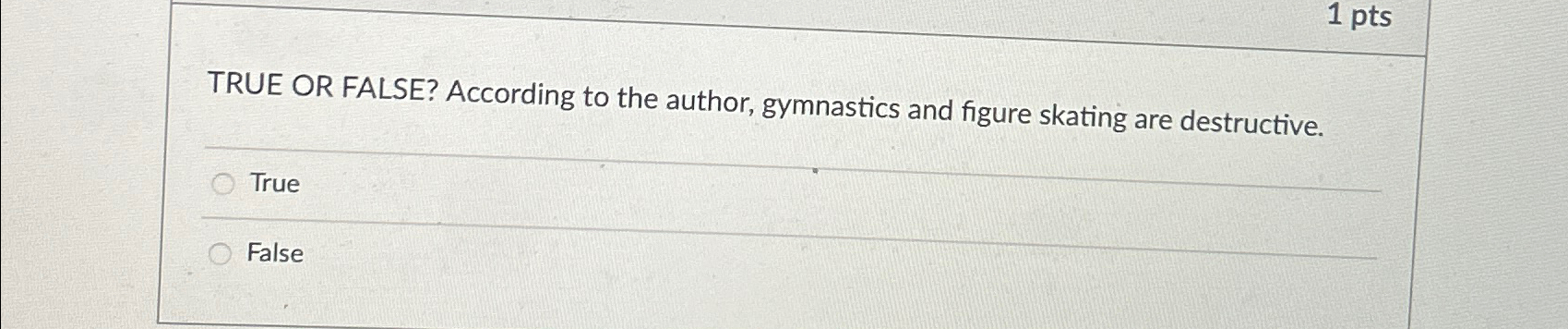 Solved 1 ﻿ptsTRUE OR FALSE? According to the author, | Chegg.com