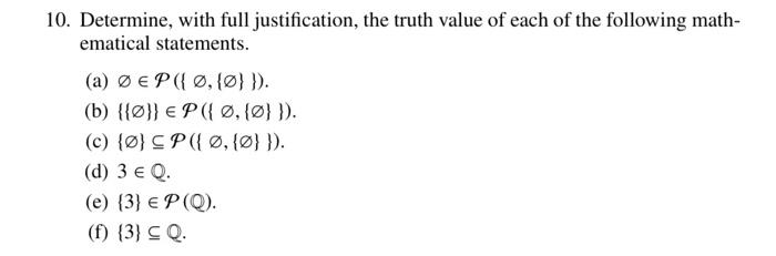 Solved 10. Determine, with full justification, the truth | Chegg.com