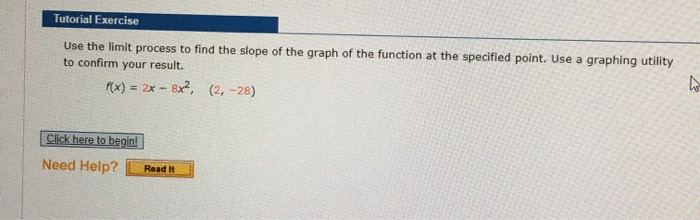Solved Tutorial Exercise Use the limit process to find the | Chegg.com