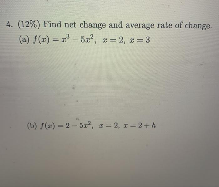 Solved 4. (12%) Find net change and average rate of change. | Chegg.com