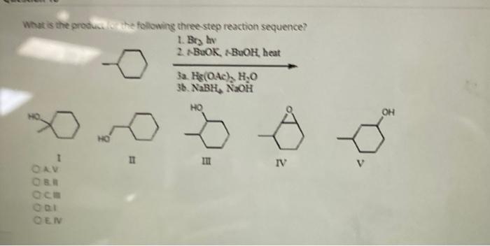 Solved What is the produt. following three step reaction | Chegg.com