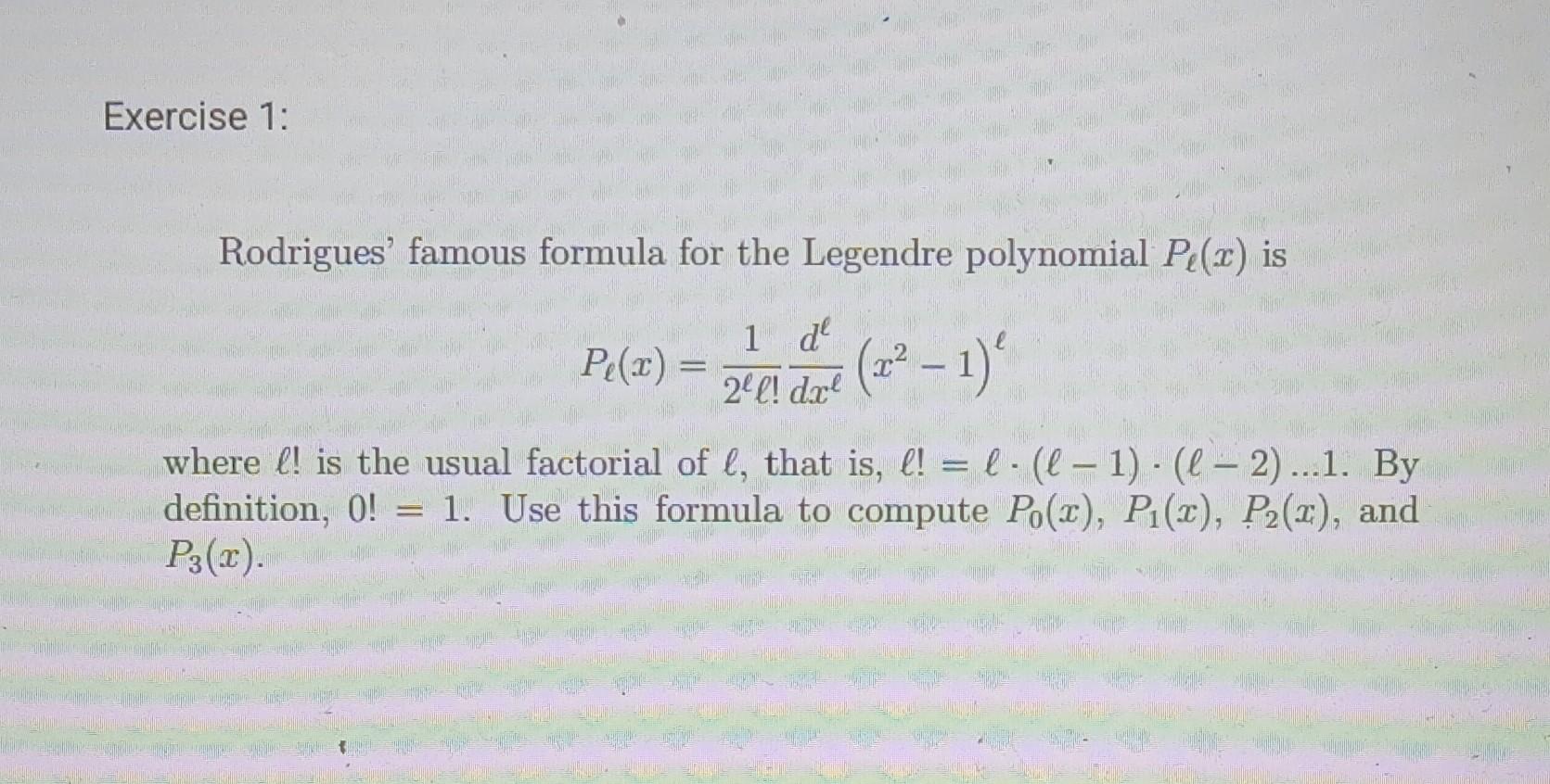 Solved Rodrigues' famous formula for the Legendre polynomial | Chegg.com