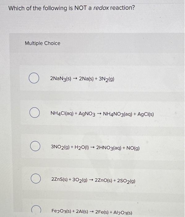 Solved Which of the following is NOT a redox reaction? | Chegg.com