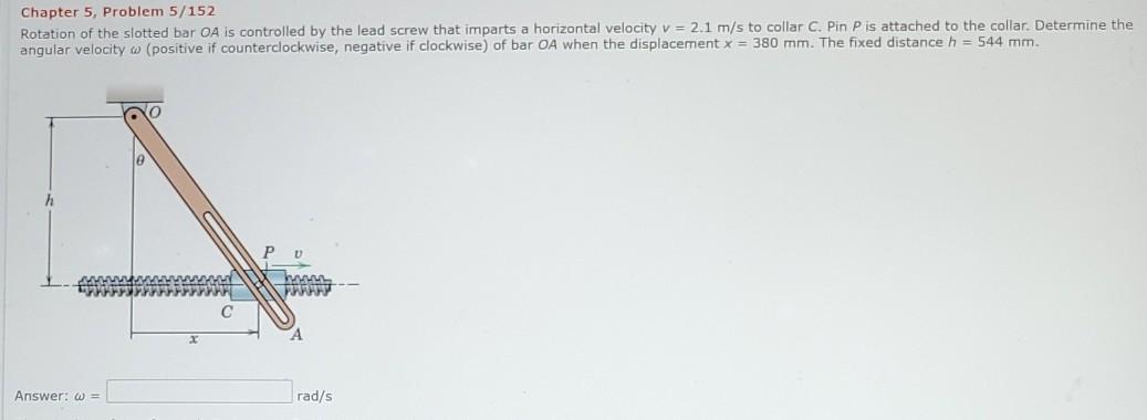 Solved Chapter 5, Problem 5/152 Rotation of the slotted bar | Chegg.com