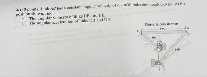 Solved 2. (30 points) Link AB has a constant angular | Chegg.com