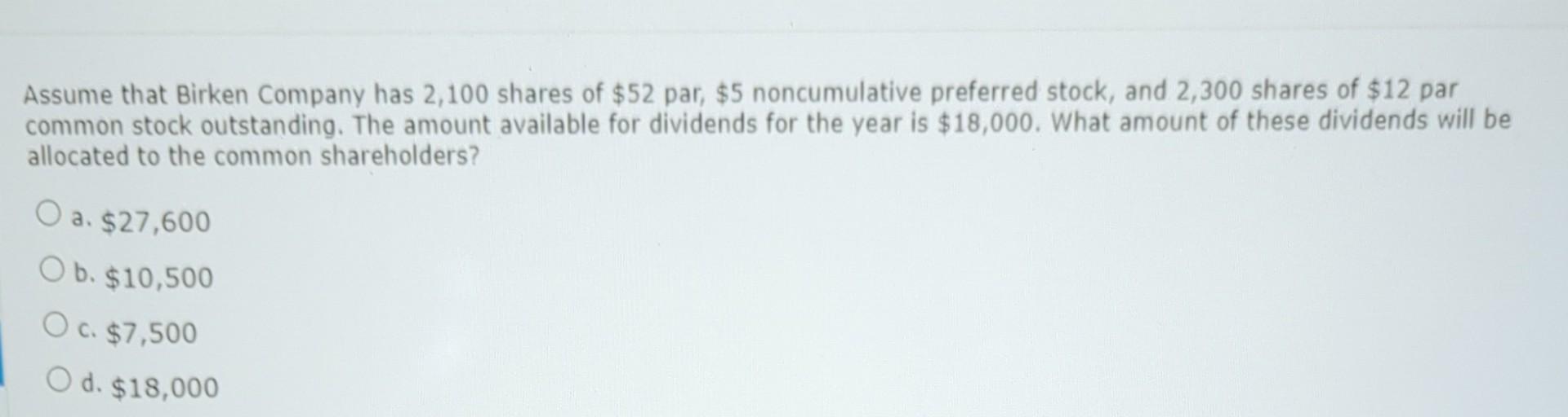 Solved Assume that Birken Company has 2,100 shares of $52 | Chegg.com