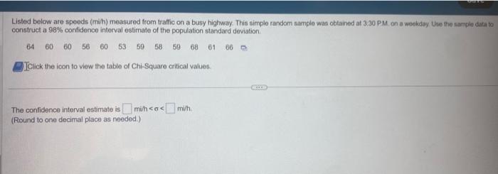 Solved Listed below are speeds (mih) measured from traffic | Chegg.com
