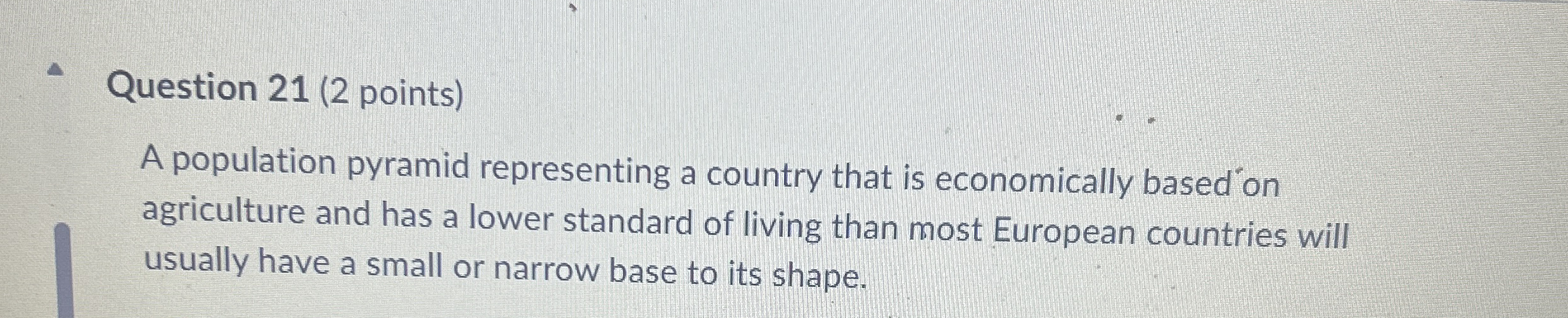 Question 21 (2 ﻿points)A population pyramid | Chegg.com