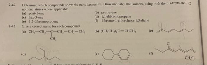 Solved 7-42 Determine which compounds show cis-trans | Chegg.com