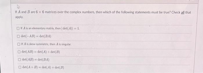 Solved If A and B are 6×6 matrices over the complex numbers, | Chegg.com